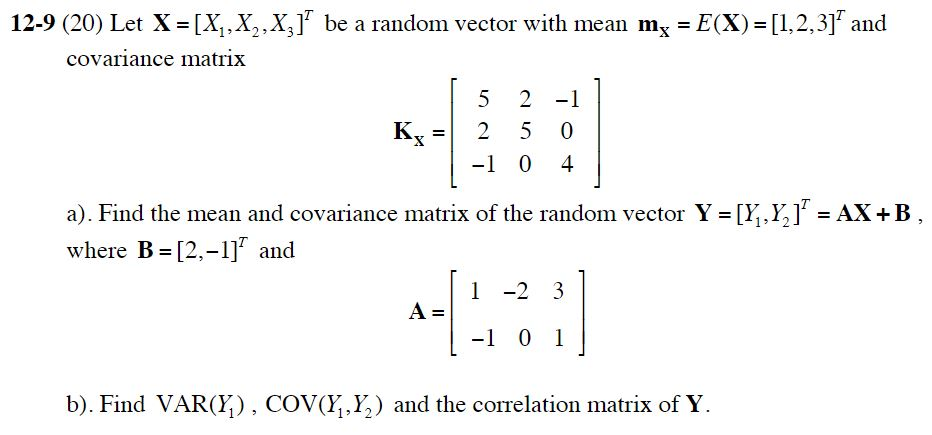 Solved 12-9 (20) Let X-[X,X,,X^] be a random vector with | Chegg.com