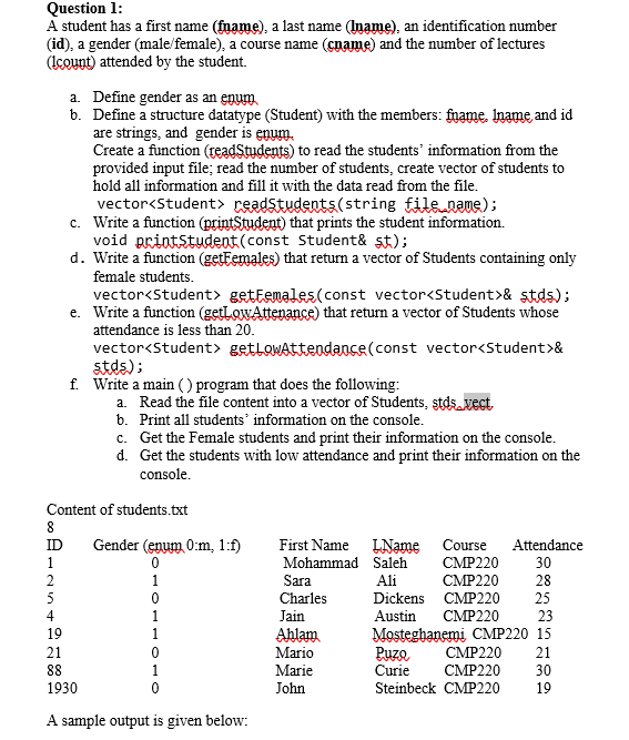 Solved Question 1: A student has a first name (fname), a | Chegg.com