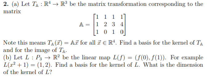 Solved Let TA: R^4 -> R^3 be the matrix transformation | Chegg.com