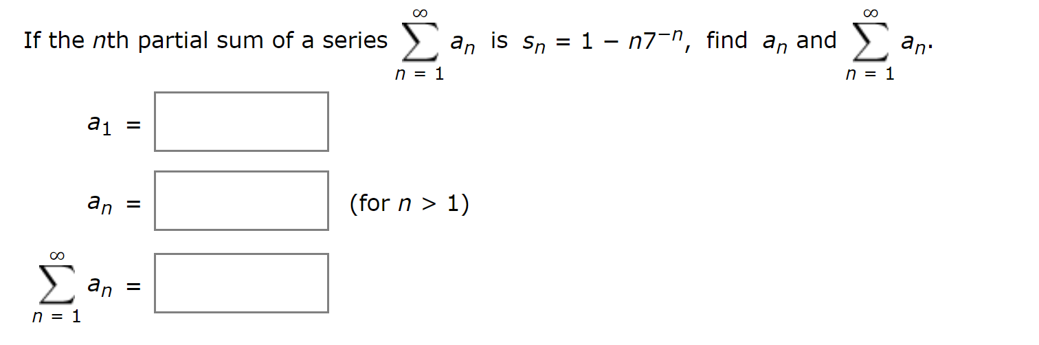 Solved If the nth partial sum of a series an is sn = 1 – | Chegg.com
