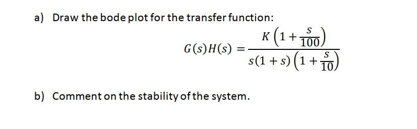 Solved S a) Draw the bode plot for the transfer function: | Chegg.com