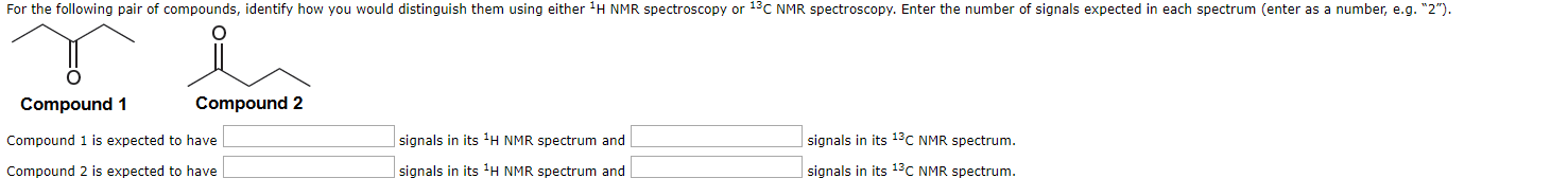 Solved For the following pair of compounds, identify how you | Chegg.com Solved For the following pair of compounds, identify how you | Chegg.com