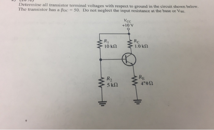 Solved Determine all transistor terminal voltages with | Chegg.com