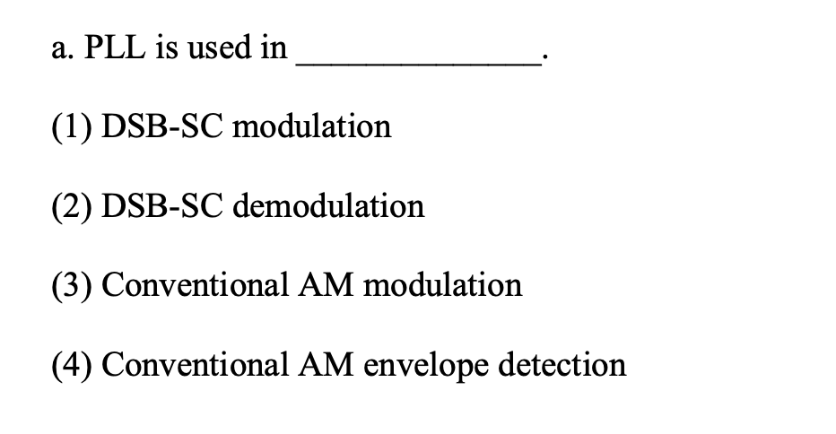 Solved a. PLL is used in (1) DSB-SC modulation (2) DSB-SC | Chegg.com