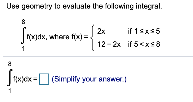 Solved Use geometry to evaluate the following integral. 8 | Chegg.com