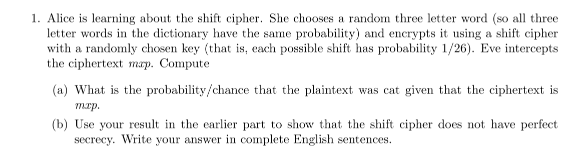 Solved 1. Alice is learning about the shift cipher. She | Chegg.com