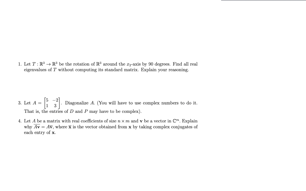 Solved 1. Let T : R3 R3 be the rotation of R3 around the | Chegg.com