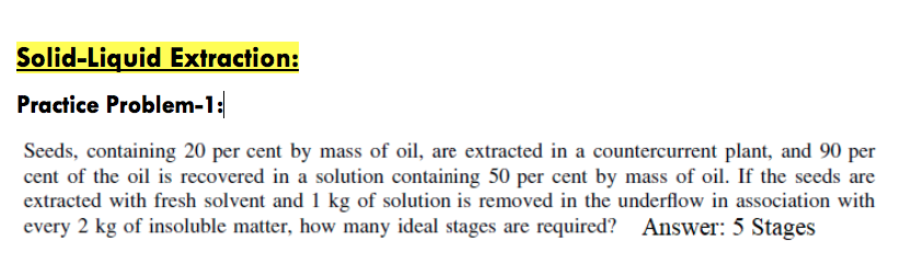 Solid-Liquid Extraction: Practice Problem-1: Seeds, | Chegg.com