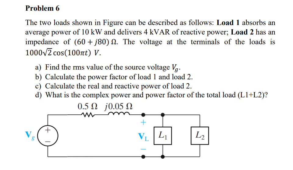 Problem 6The two loads shown in ﻿Figure can be | Chegg.com