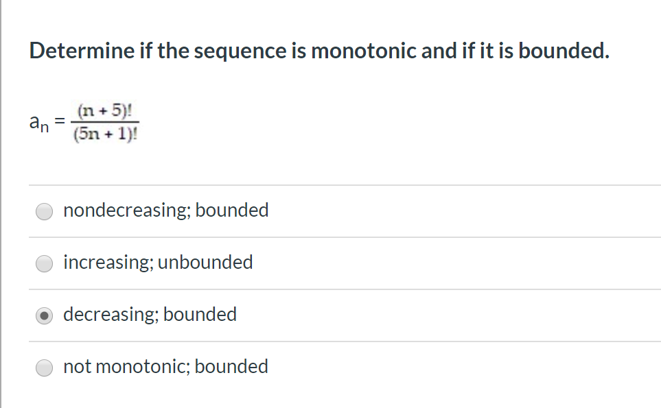 Solved Determine if the sequence is monotonic and if it is | Chegg.com