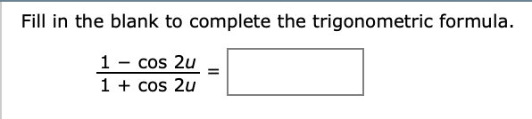 Solved Fill in the blank to complete the trigonometric | Chegg.com