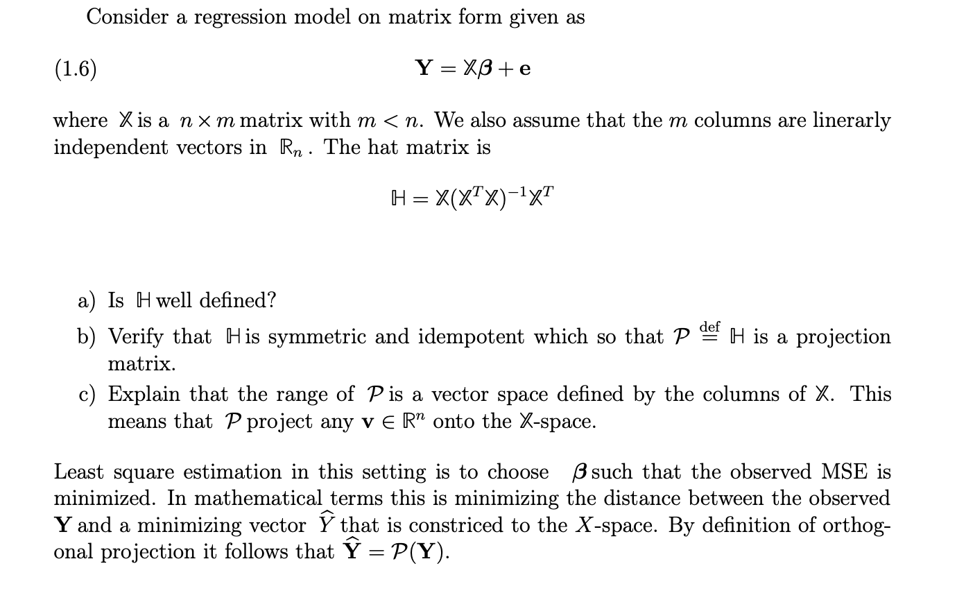 Consider a regression model on matrix form given as | Chegg.com