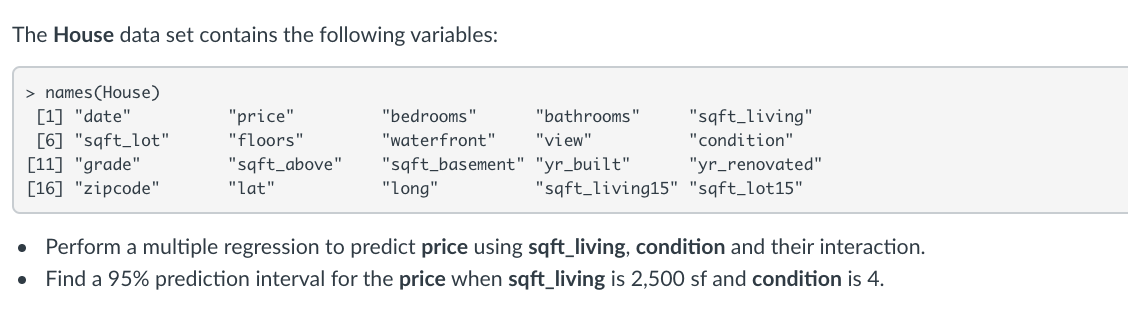 The House data set contains the following variables: | Chegg.com