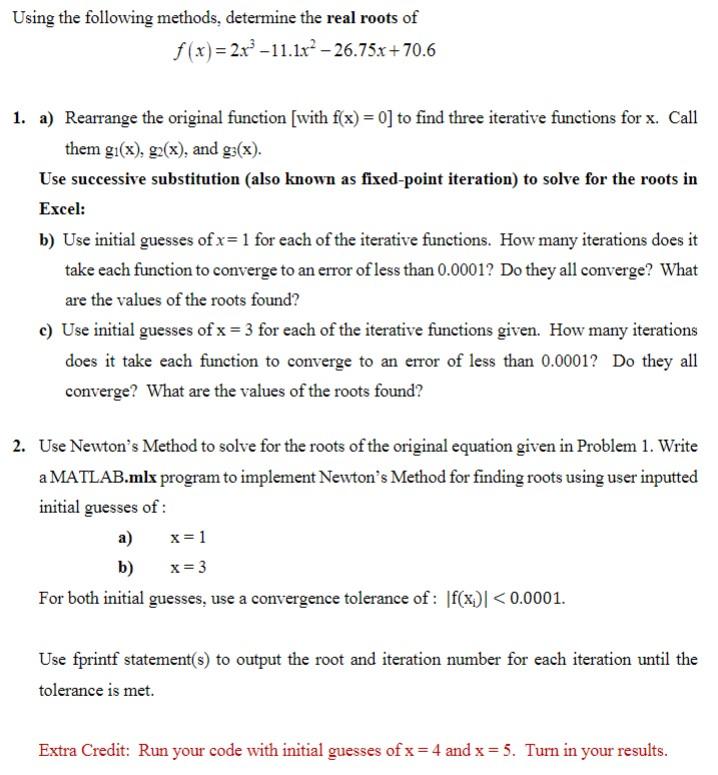Solved Using the following methods, determine the real roots | Chegg.com