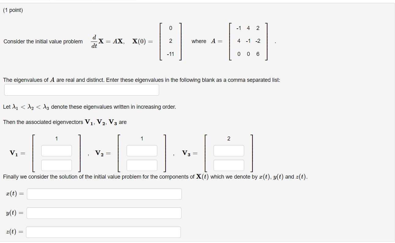 Solved (1 point) -1 4 2 Consider the initial value problem 4 | Chegg.com