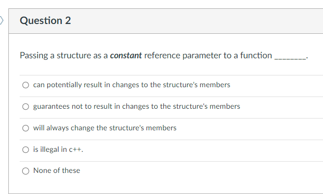 Solved Question 2Passing a structure as a constant reference | Chegg.com
