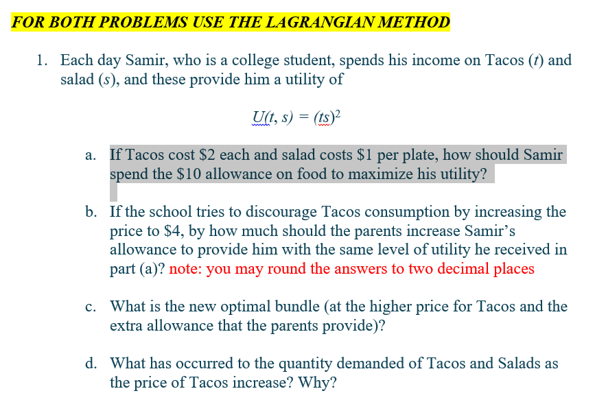 Solved FOR BOTH PROBLEMS USE THE LAGRANGIAN METHOD 1. Each | Chegg.com