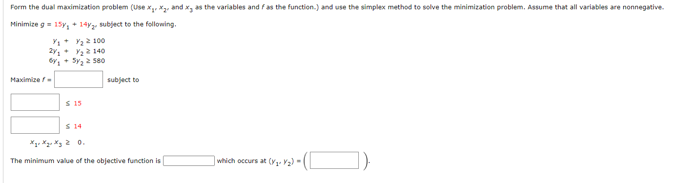 Solved Form the dual maximization problem (Use X2, X2, and | Chegg.com