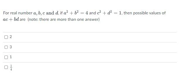 Solved For real number a,b,c and d, if a2+b2=4 and c2+d2=1, | Chegg.com