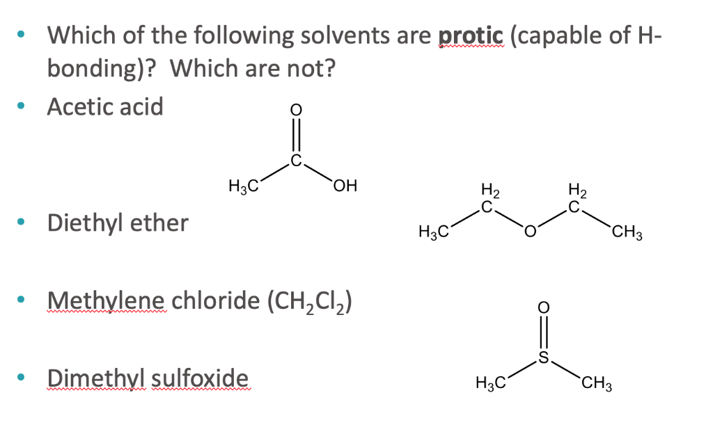 Solved Which of the solvents are protic, and which are not? | Chegg.com