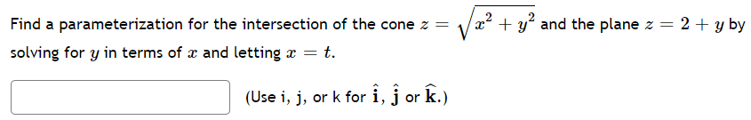 Solved Find a parameterization for the intersection of the | Chegg.com
