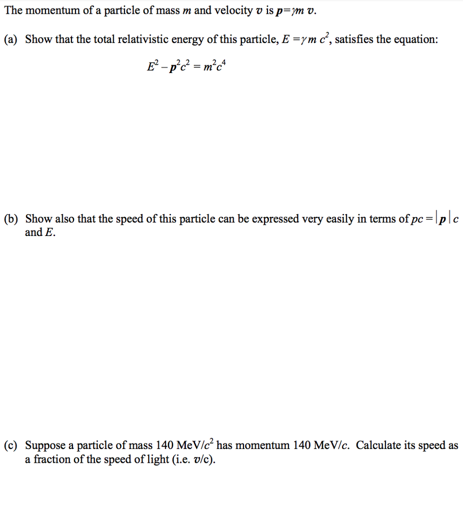 Solved The momentum of a particle of mass m and velocity v | Chegg.com