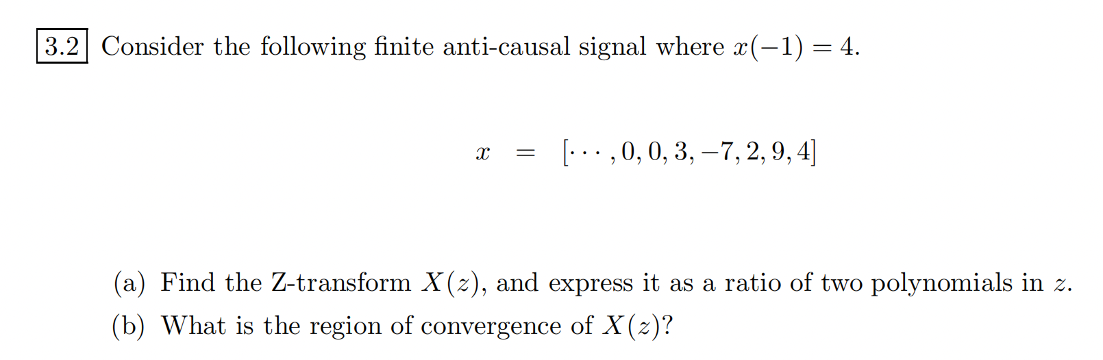 Solved .2 Consider the following finite anti-causal signal | Chegg.com
