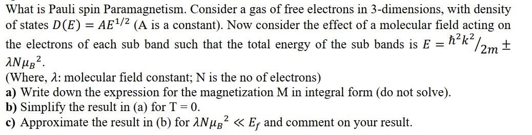 Solved ħ?k?/2m+ What is Pauli spin Paramagnetism. Consider a | Chegg.com