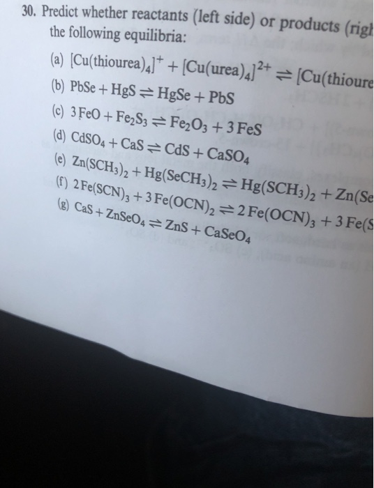 30. Predict whether reactants (left side) or products | Chegg.com