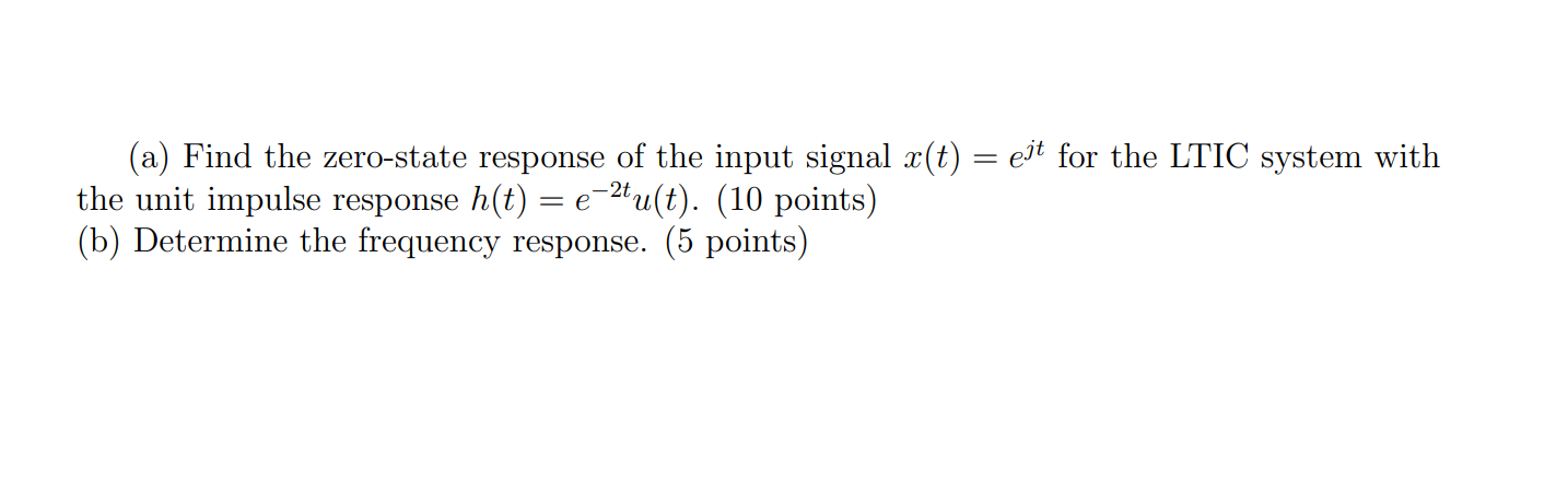 Solved (a) Find the zero-state response of the input signal | Chegg.com