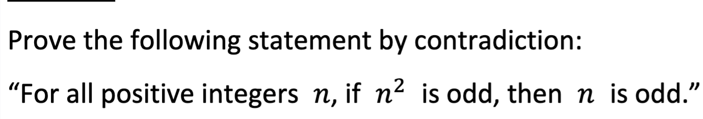 Solved Prove the following statement by contradiction:"For | Chegg.com