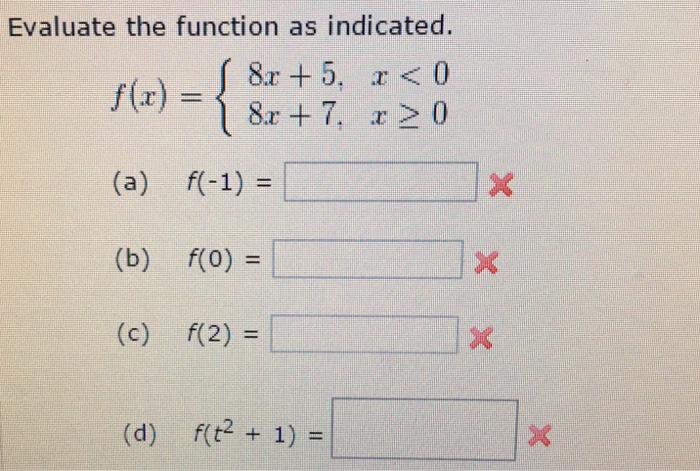 Solved Evaluate the function as indicated. F(x) = {8x + 5, | Chegg.com