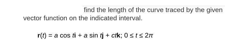 Solved find the length of the curve traced by the given | Chegg.com