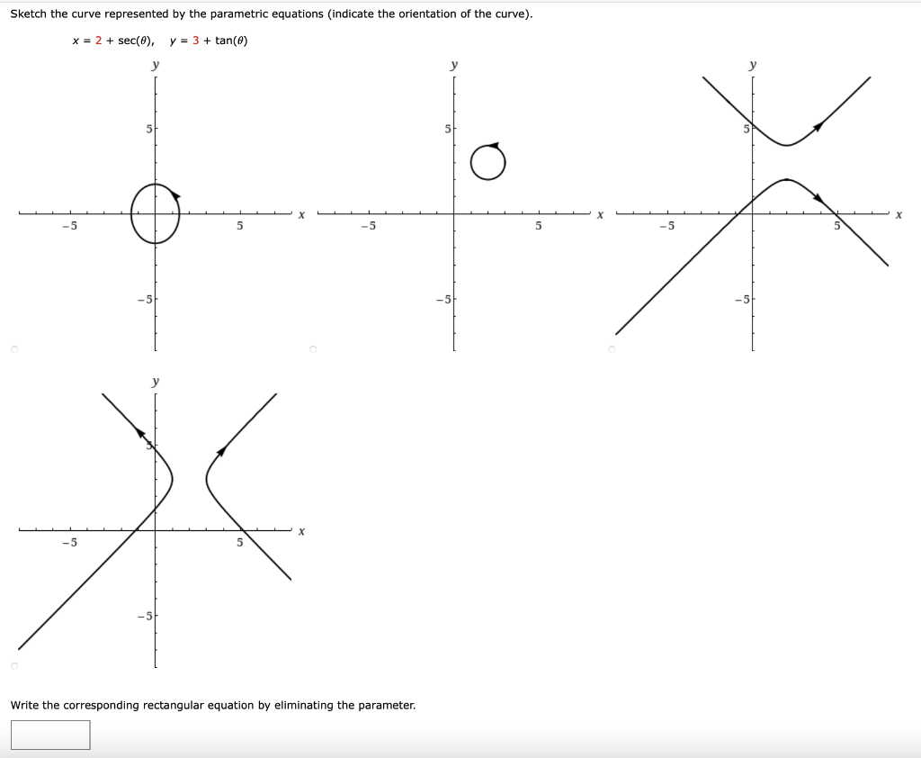 Solved Sketch the curve represented by the parametric | Chegg.com Solved Sketch the curve represented by the parametric | Chegg.com