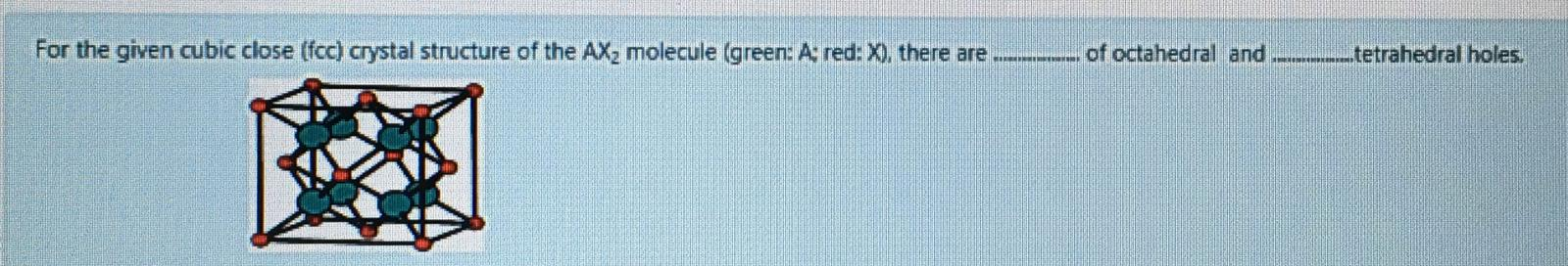 Solved For the given cubic close (foc) crystal structure of | Chegg.com