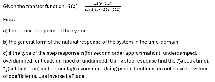 Solved Given the transfer function: | Chegg.com