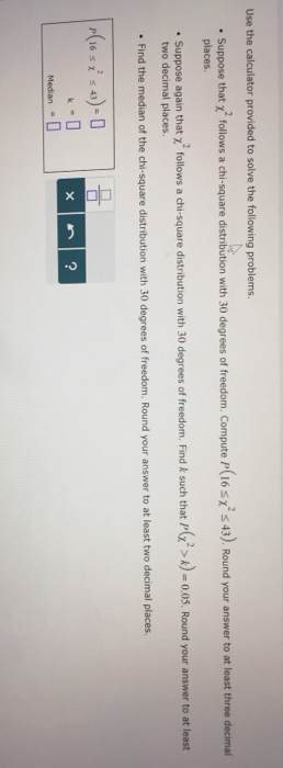 Solved Use the calculator provided to solve the following | Chegg.com