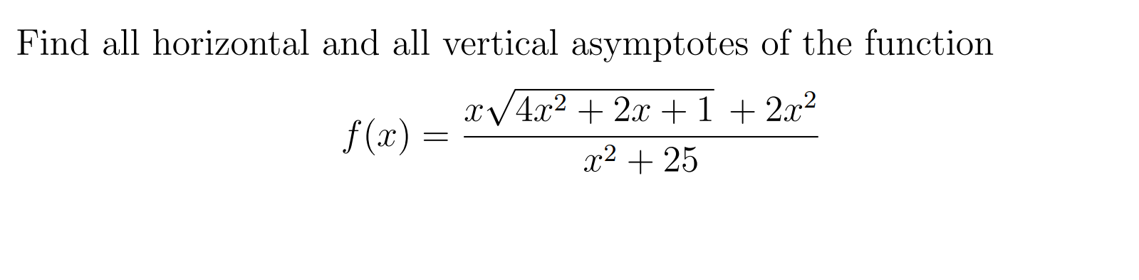 Solved Find all horizontal and all vertical asymptotes of | Chegg.com