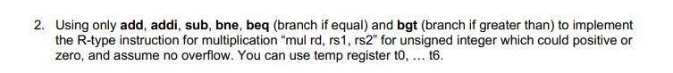Solved 2. Using only add, addi, sub, bne, beq (branch if | Chegg.com
