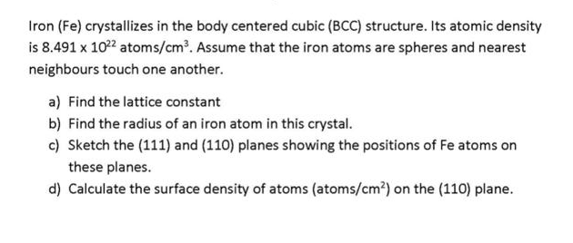 Solved Iron (Fe) crystallizes in the body centered cubic | Chegg.com