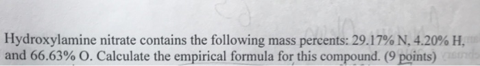 Solved Hydroxylamine nitrate contains the following mass | Chegg.com