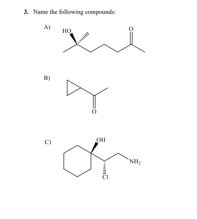 Solved Name the following compounds:A)B)C) | Chegg.com