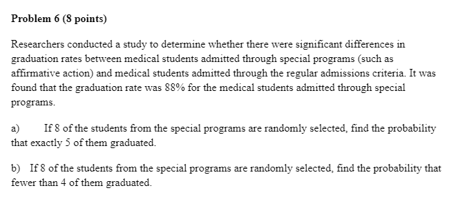 Solved Problem 6 (8 points) Researchers conducted a study to | Chegg.com