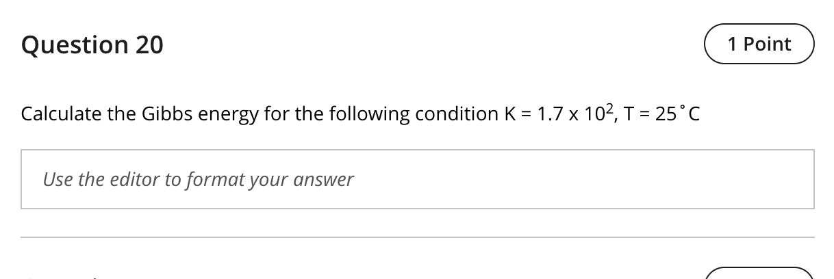 Solved Question 20 1 Point Calculate the Gibbs energy for | Chegg.com