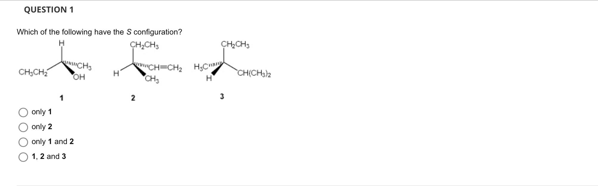 Solved Which of the following have the S configuration? only | Chegg.com