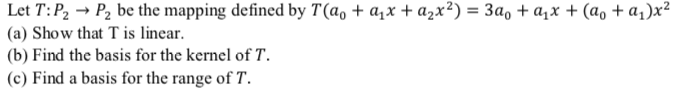 Solved Let T: P2 → P2 be the mapping defined by T(ao + a, x | Chegg.com
