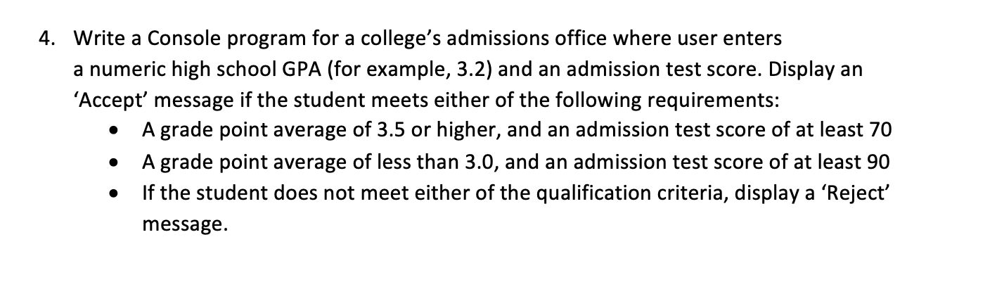 Solved 4. Write a Console program for a college's admissions | Chegg.com