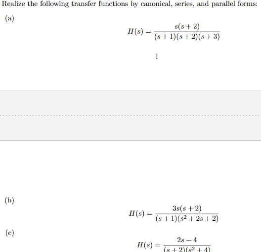 Solved Realize the following transfer functions by | Chegg.com