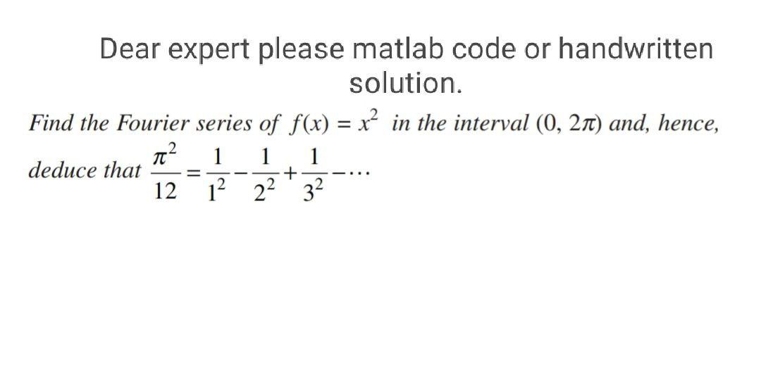 Solved Dear expert please matlab code or handwritten | Chegg.com