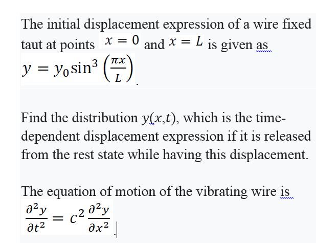 Solved The initial displacement expression of a wire fixed | Chegg.com